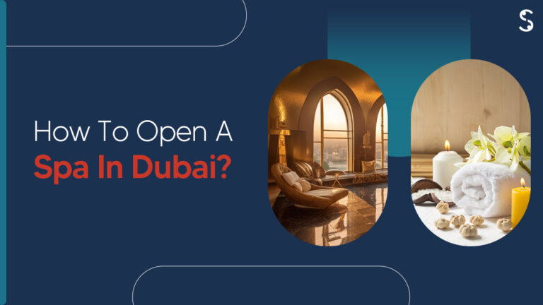 How to Open a Spa in Dubai? | #UAE